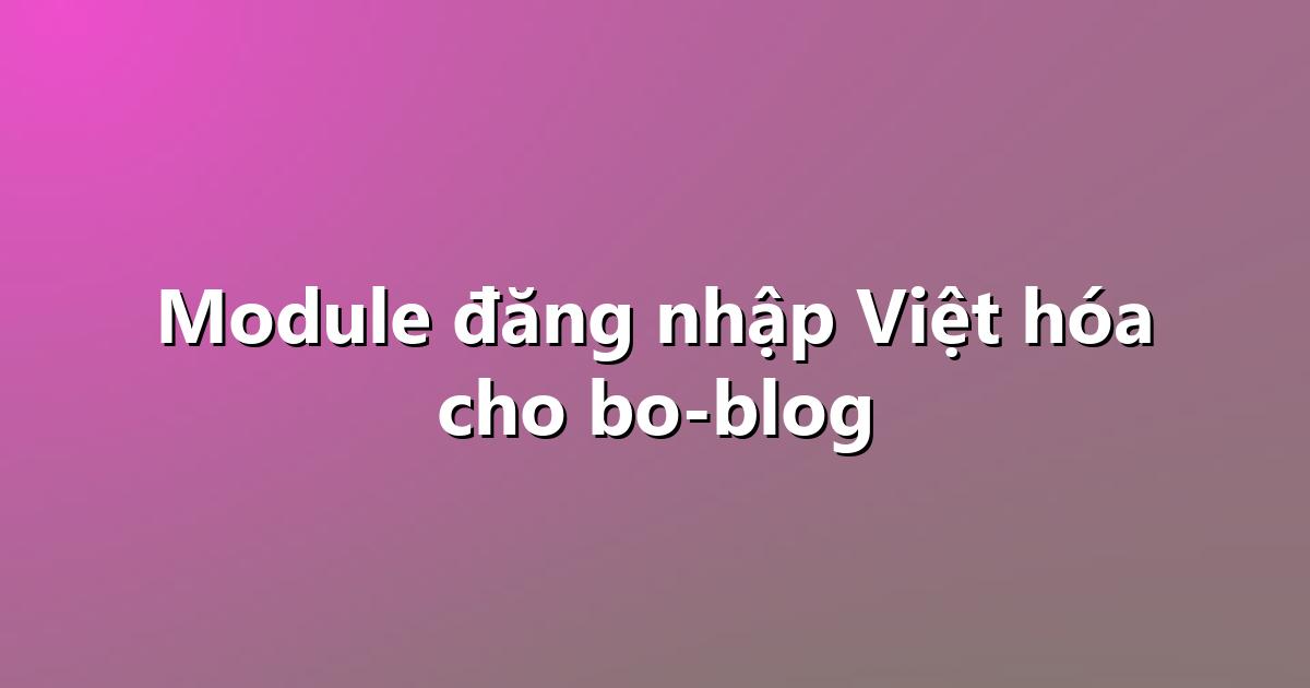 Module đăng nhập Việt hóa cho bo-blog - CongToan.Net